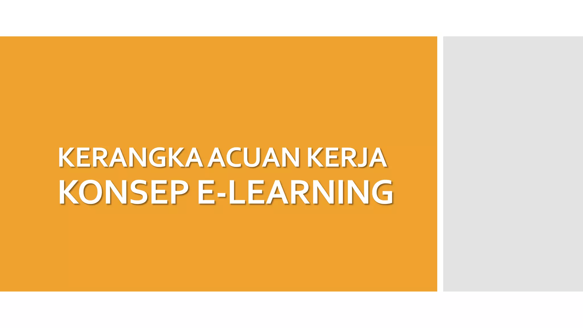 KERANGKA ACUAN KONSEP E-LEARNING_upload.pptx
