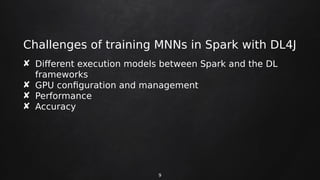 Distributed Deep Learning with Keras and TensorFlow on Apache Spark | PPT