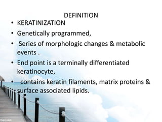 Keratinization amy | PPTX