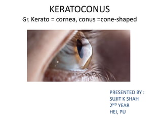 KERATOCONUS-1.pptx | Eye and Vision Conditions | Diseases and Conditions