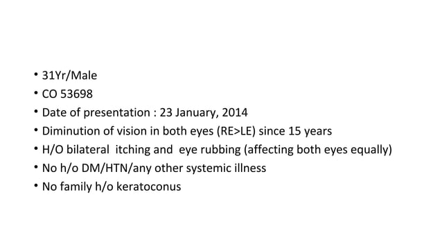 Keratoconus a case of asymmetric keratoconus and management protocol | PPT