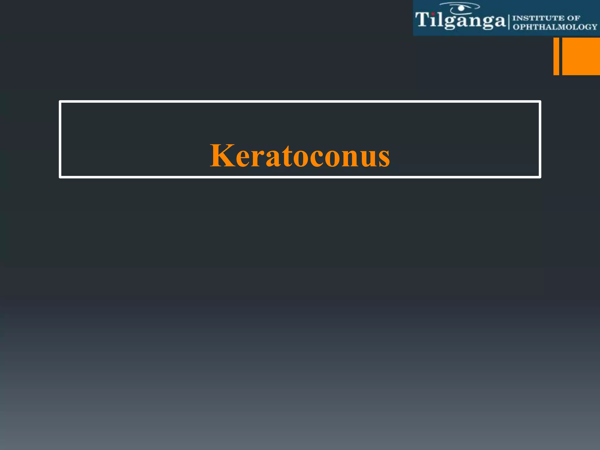Keratoconus and Its management | PPTX