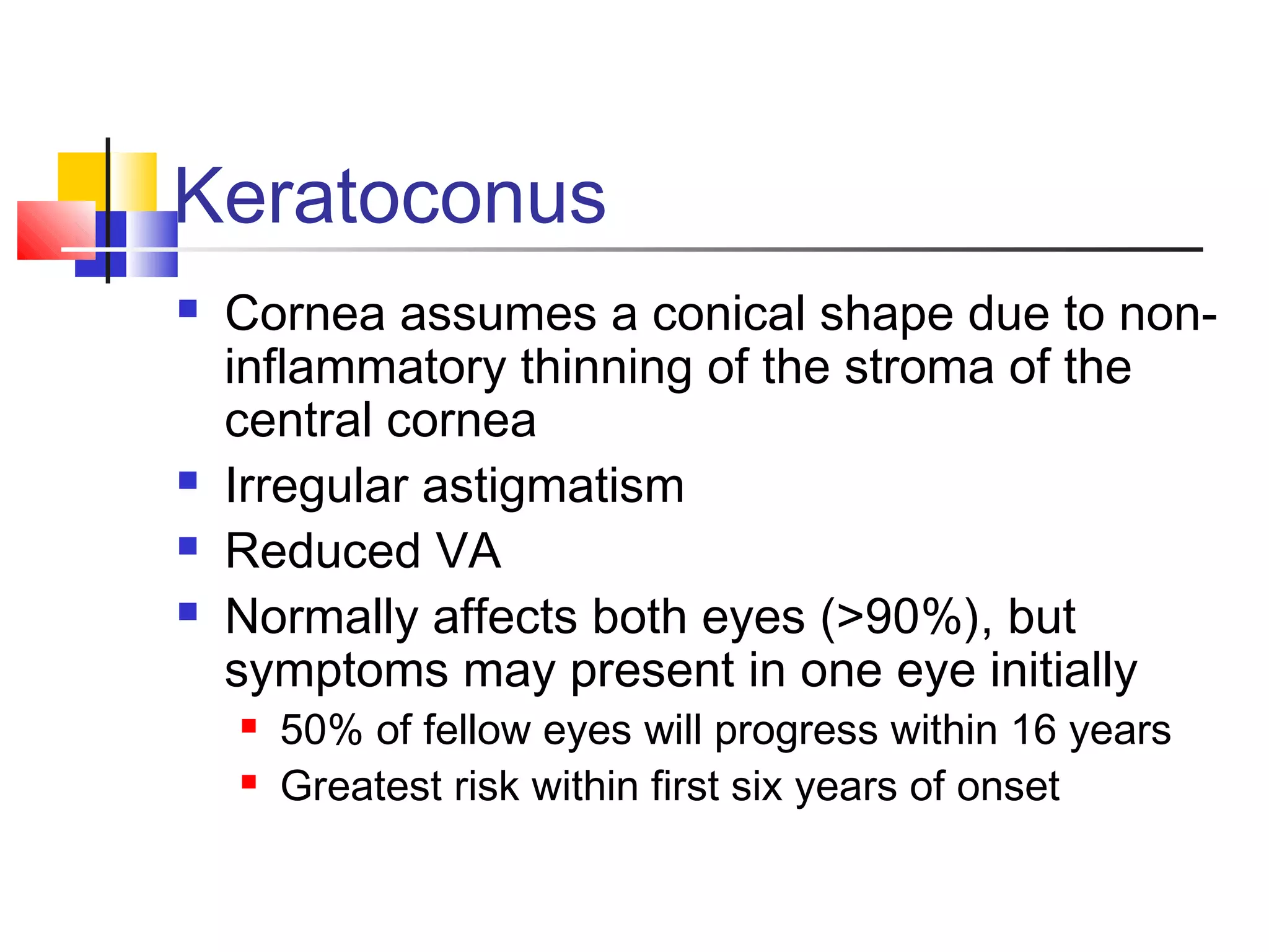 Keratoconus and collagen cross linking- Basic opthalmoscopy findings ...