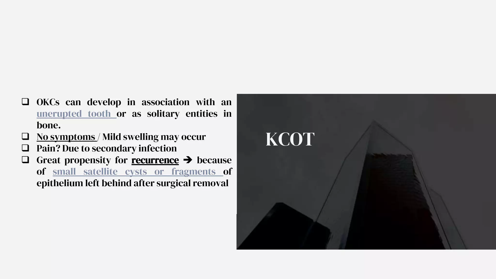 Keratocystic odontogenic tumors(KCOT) or Odontogenic Keratocyst(OKC)OKC ...