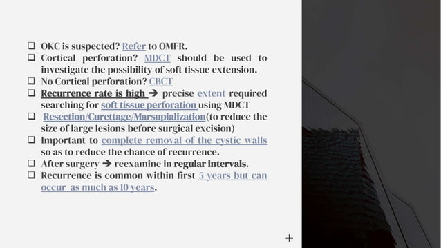 Keratocystic odontogenic tumors(KCOT) or Odontogenic Keratocyst(OKC)OKC ...