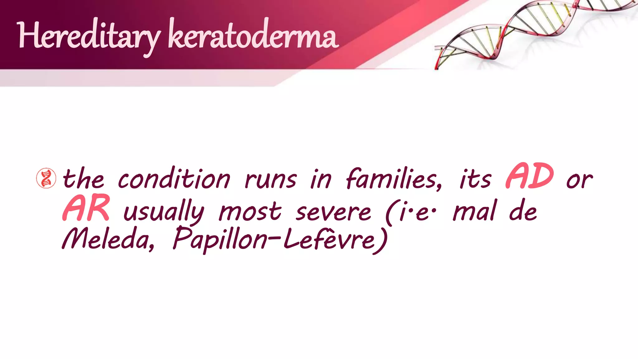 Palmoplantar Keratodermas | PPTX