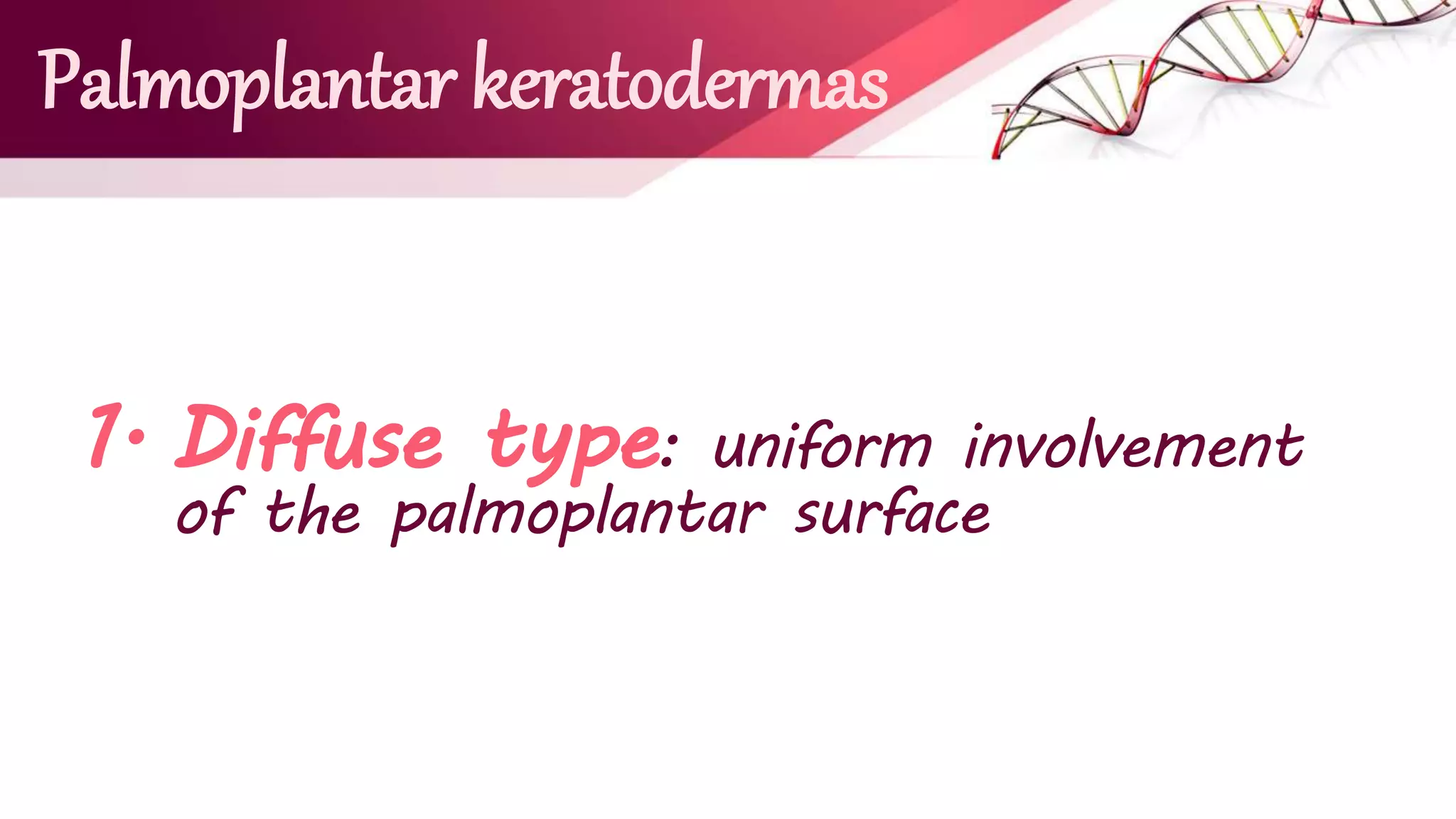 Palmoplantar Keratodermas | PPTX