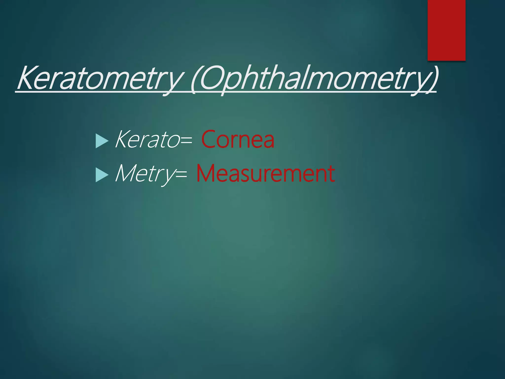 Keratometry and Dynamic Retinoscopy | PPTX