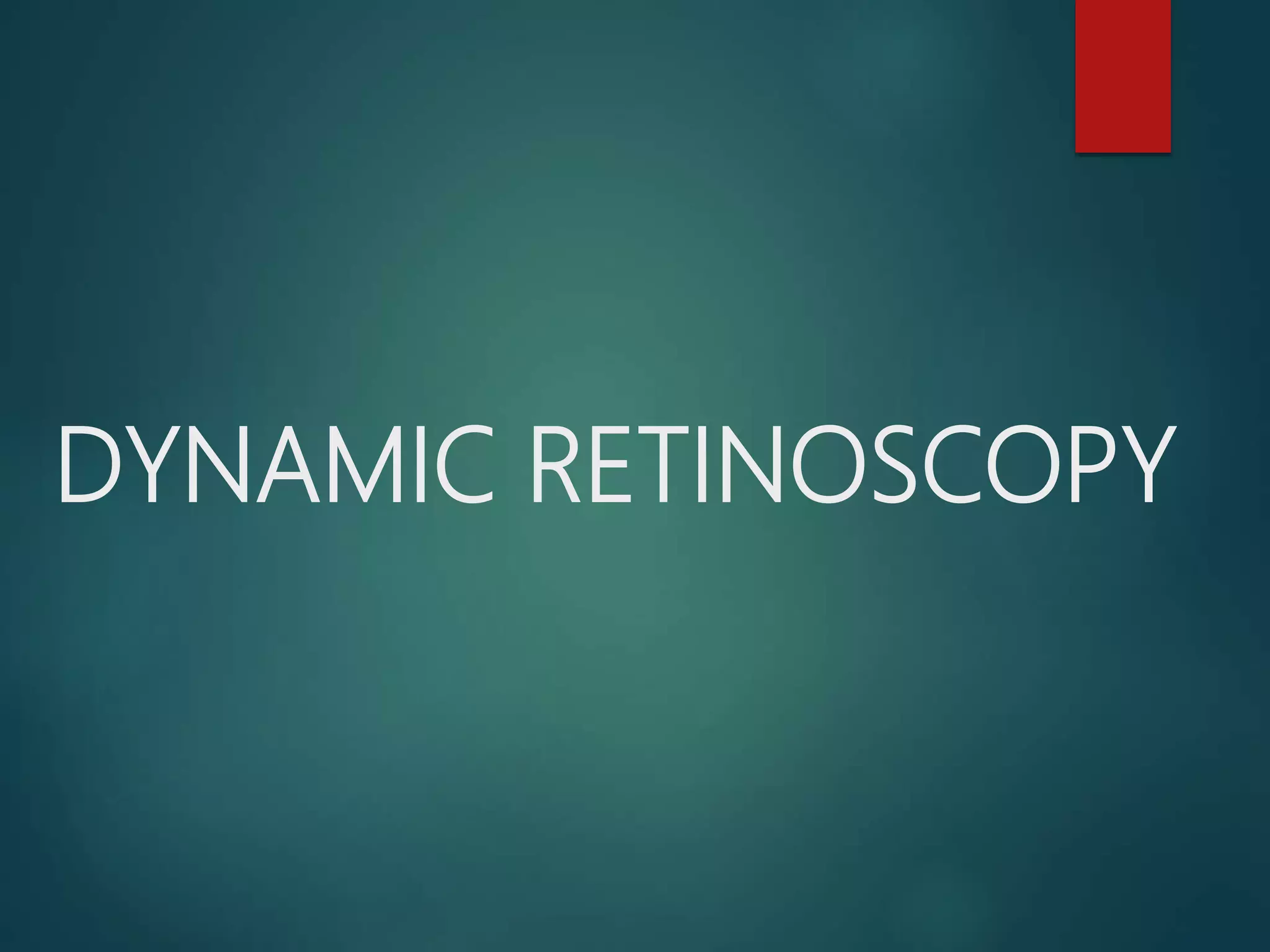 Keratometry and Dynamic Retinoscopy | PPTX