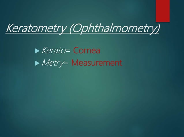 Keratometry and Dynamic Retinoscopy | PPTX