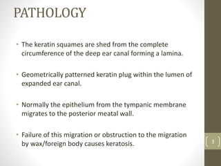 Keratosis obturans | PPTX