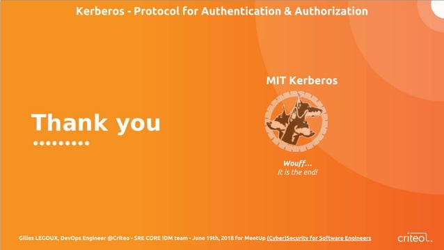 MeetUp: Kerberos - Protocol for Authentication & Authorization @Criteo ...