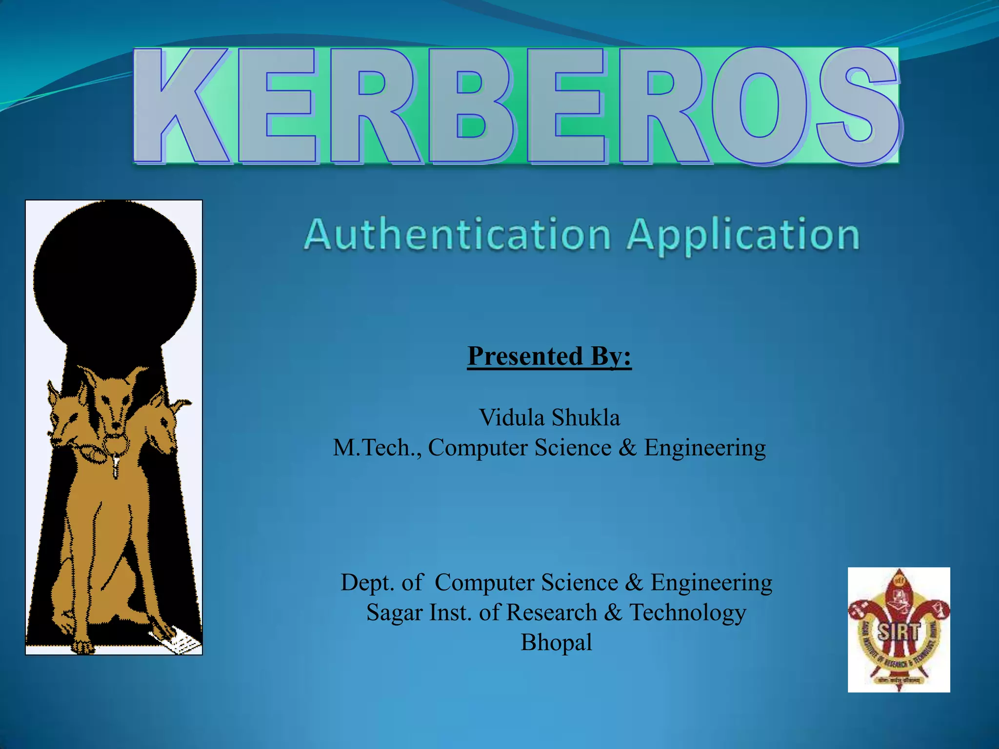 Kerberos : An Authentication Application | PPTX
