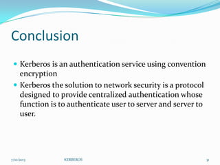 Kerberos : An Authentication Application | PPTX