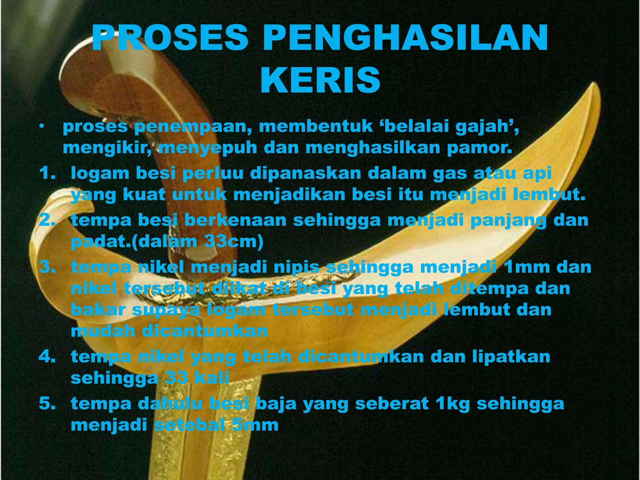 Keris (rekabentuk tradisional sem 2) kajian lapangan | PPTX
