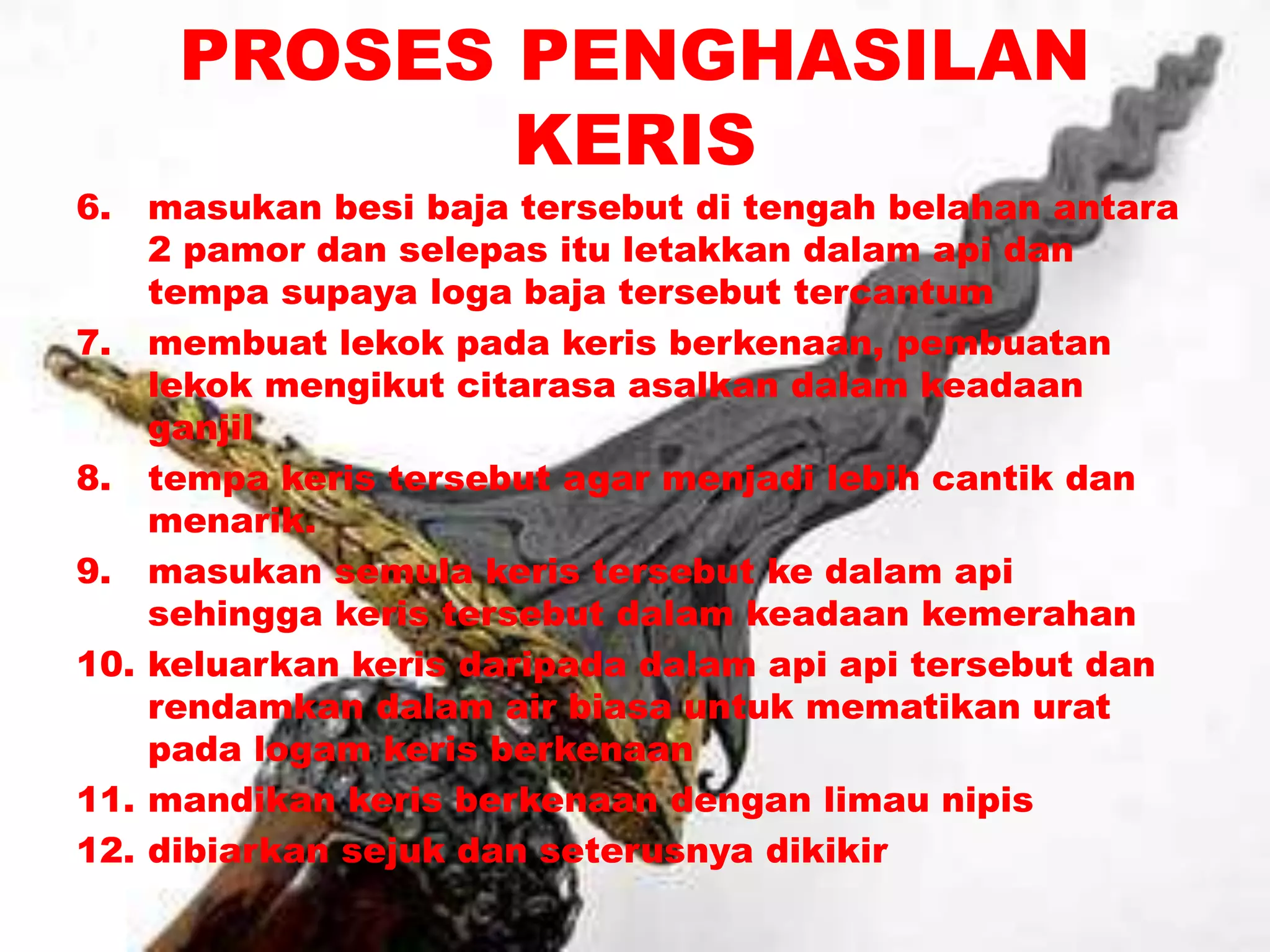 Keris (rekabentuk tradisional sem 2) kajian lapangan | PPTX