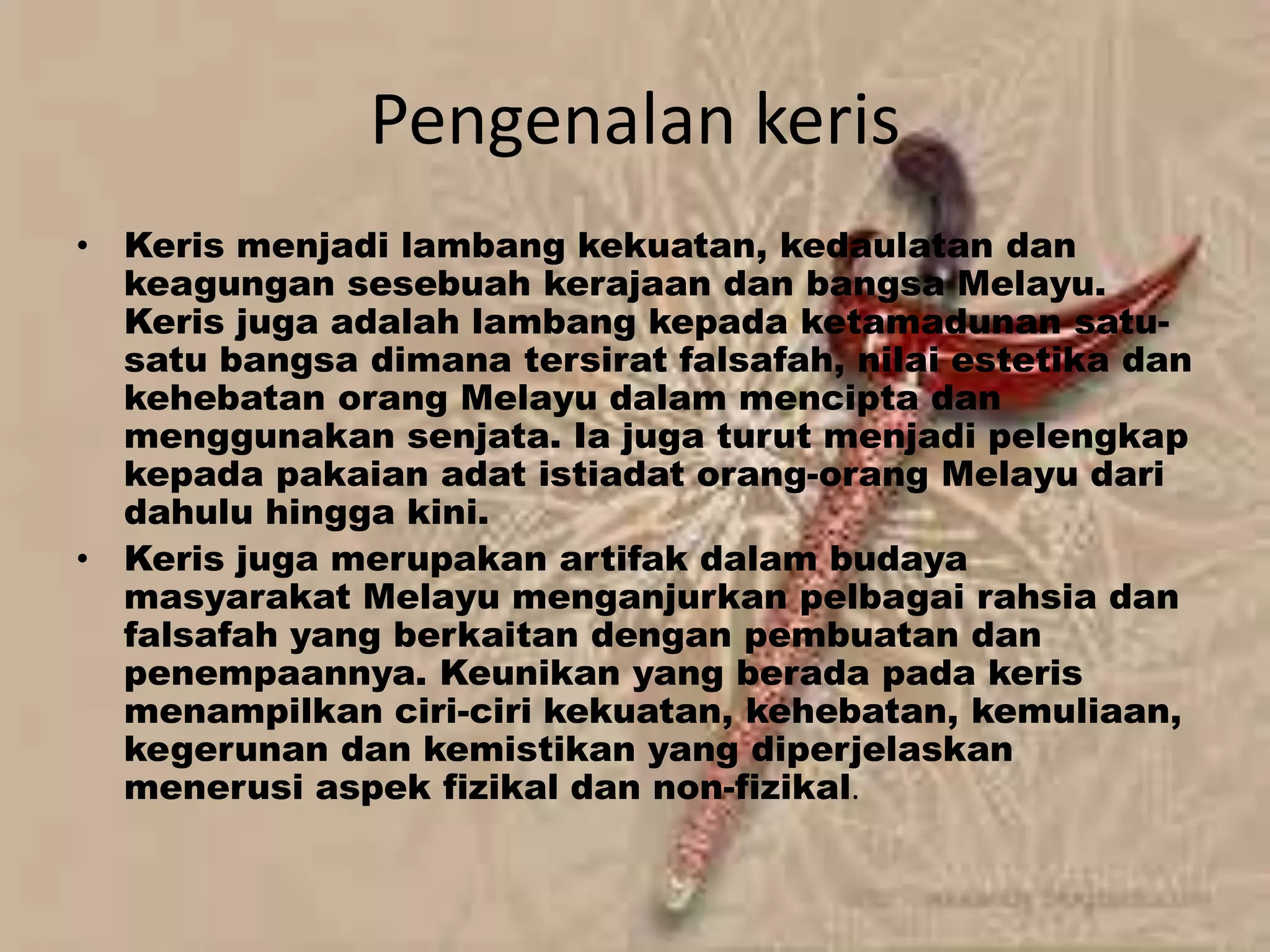 Keris (rekabentuk tradisional sem 2) kajian lapangan | PPTX