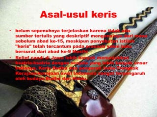 Keris (rekabentuk tradisional sem 2) kajian lapangan | PPTX