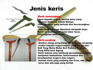 Keris (rekabentuk tradisional sem 2) kajian lapangan | PPTX