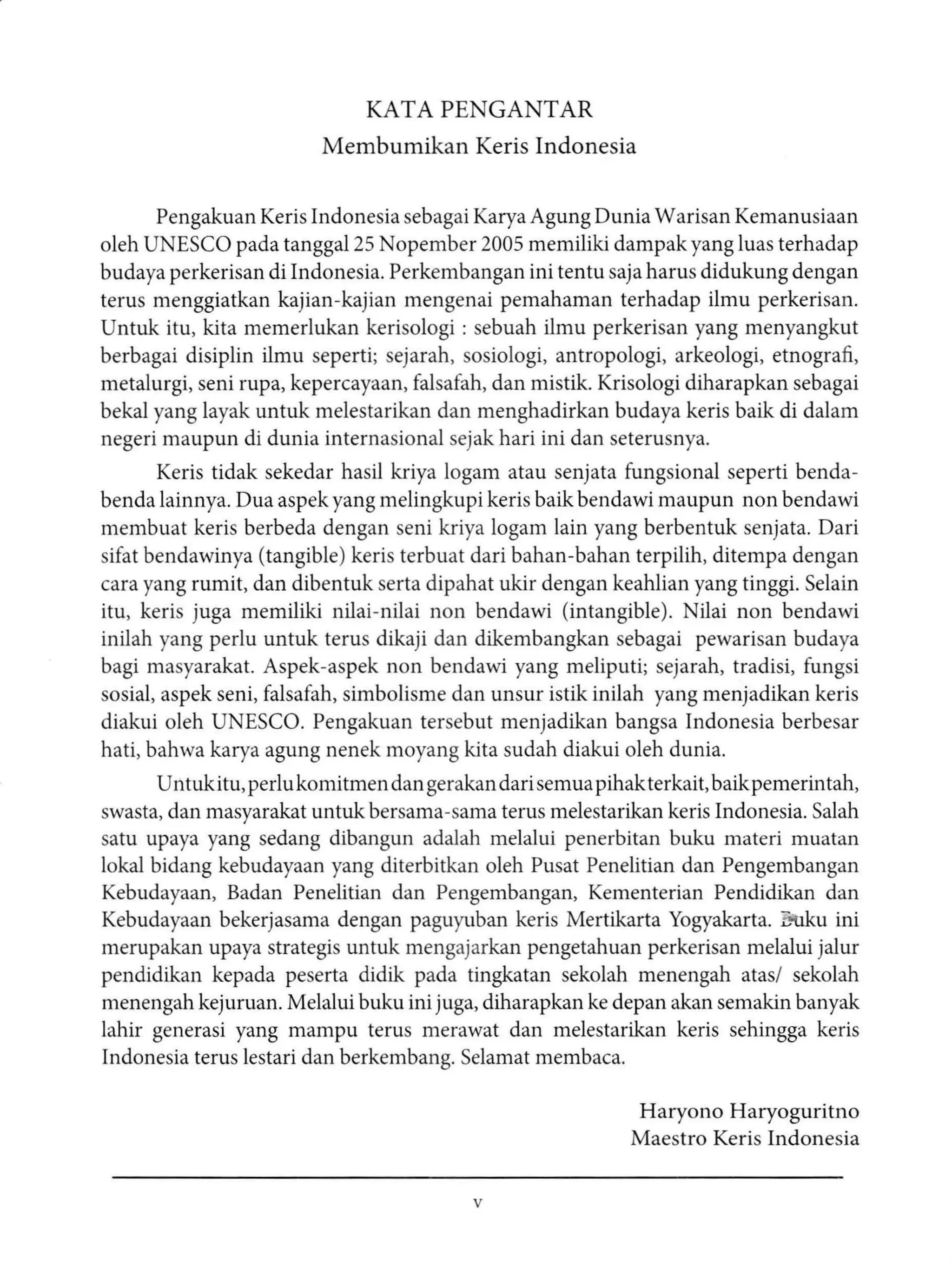 Keris adalah senjata tradisional yang diakui sebagai warisan budaya Indonesia dan bahkan dunia ...