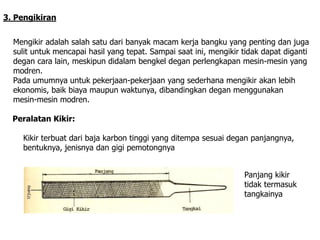 TEKNIK MESIN PEMESINAN PROSES KERJA BANGKU | PPT