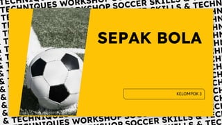 Kerja Kelompok Sepak Bola.pptx