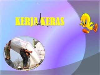 Kerja keras | PPT