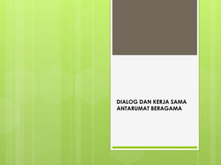 KERJA SAMA ANTAR UMAT BERAGAMA-presentasi | PPT