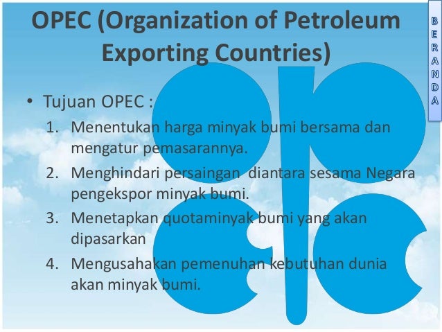 Latar Belakang Dan Tujuan Opec