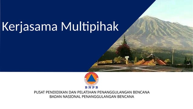 Kerjasama Multipihak untuk penanganan bencana | PPTX