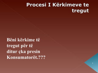 Kerkimet e tregut | PPT