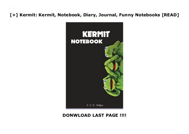 Kermit: Kermit, Notebook, Diary, Journal, Funny Notebooks [READ]