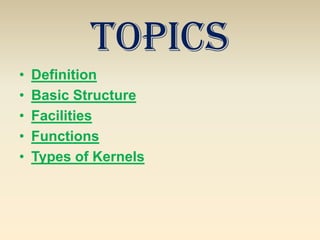What is Kernel, basic idea of kernel | PPTX | Operating Systems | Computer Software and Applications