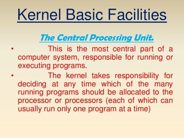 What is Kernel, basic idea of kernel