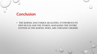 The kernel is a fundamental part of a modern computer's operating system. | PPTX | Operating ...