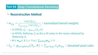 (Paper Review)Kernel predicting-convolutional-networks-for-denoising-monte-carlo-renderings | PPT