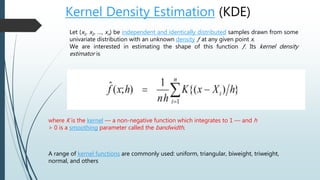 Kernel density estimation (kde) | PPTX