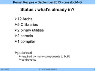 Kernel Recipes 2013 - Crosstool-NG, a cross-toolchain generator | PDF