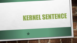 Kernel sentence | PPTX