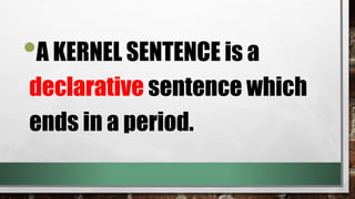 Kernel sentence | PPTX