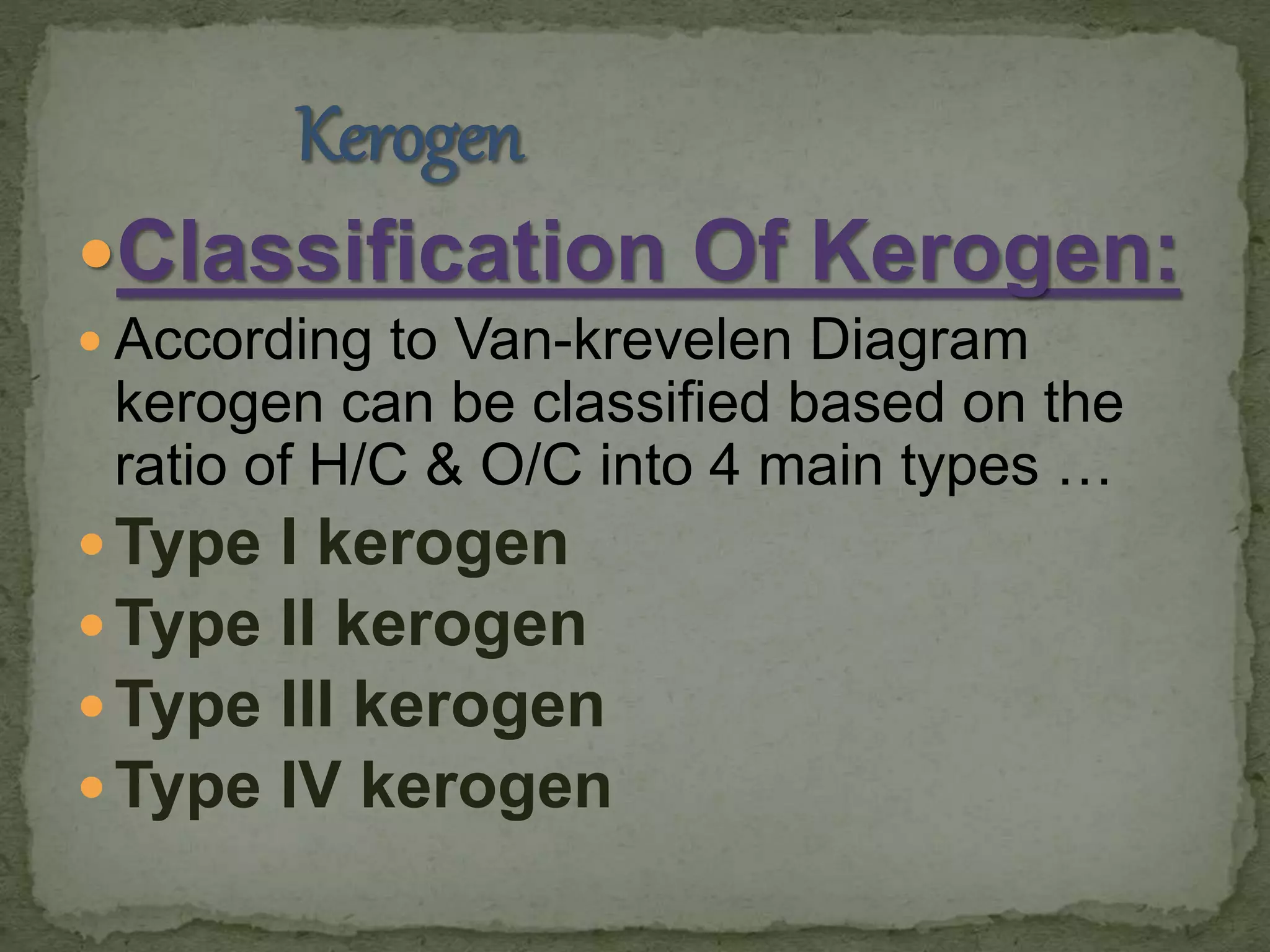 kerogen | PPTX | Geology | Science