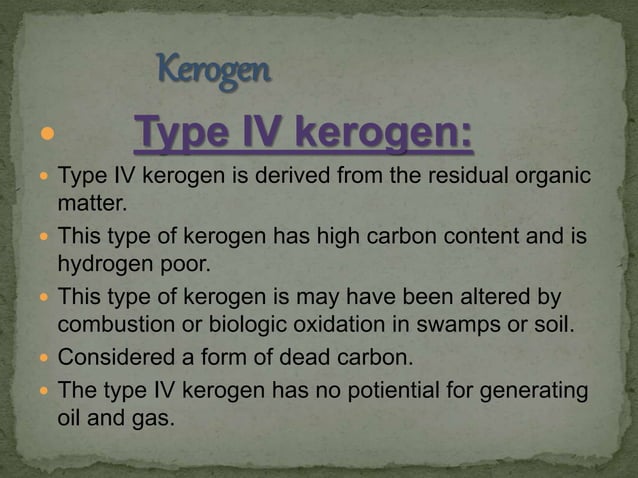 kerogen | PPTX | Geology | Science