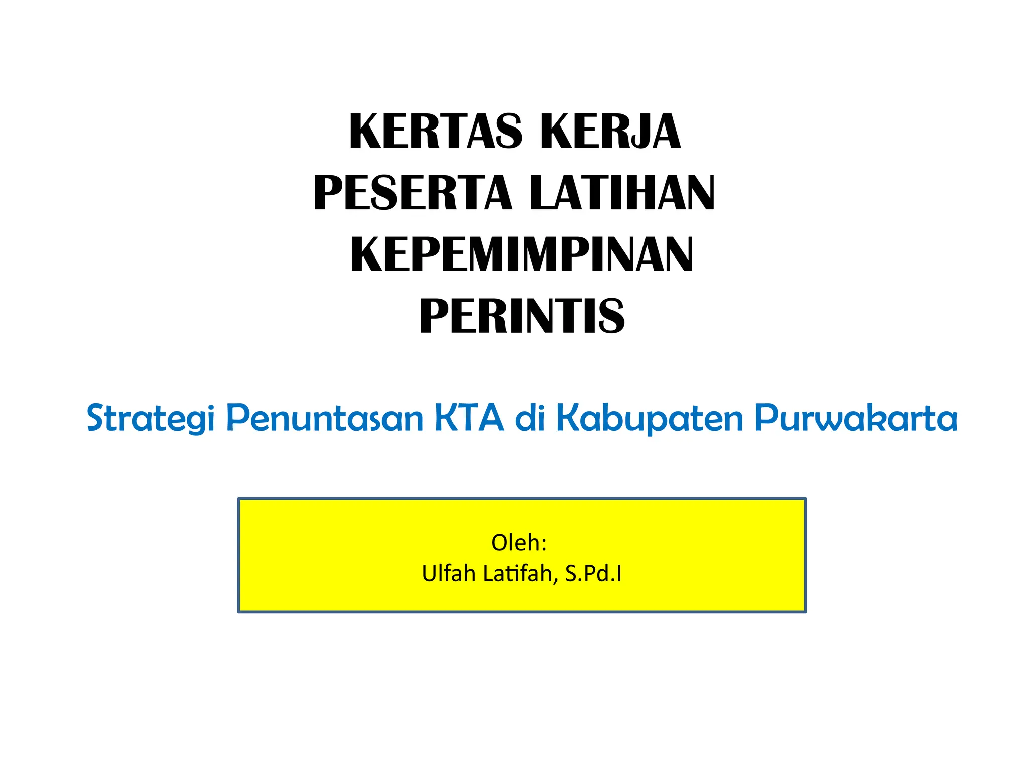 KERTAS KERJA.pptx KHJH KHJKH JH HHJJU KOL | PPT