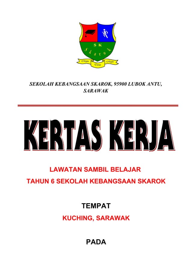 Kertas Kerja Lawatan Sambil Belajar Tahun 6 SK Skarok (2018) | DOC