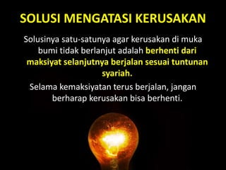 Kerusakan Dunia: Penyebab dan Solusinya | PPTX