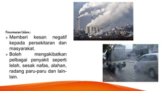 Kesan kepada alam sekitar | PPTX
