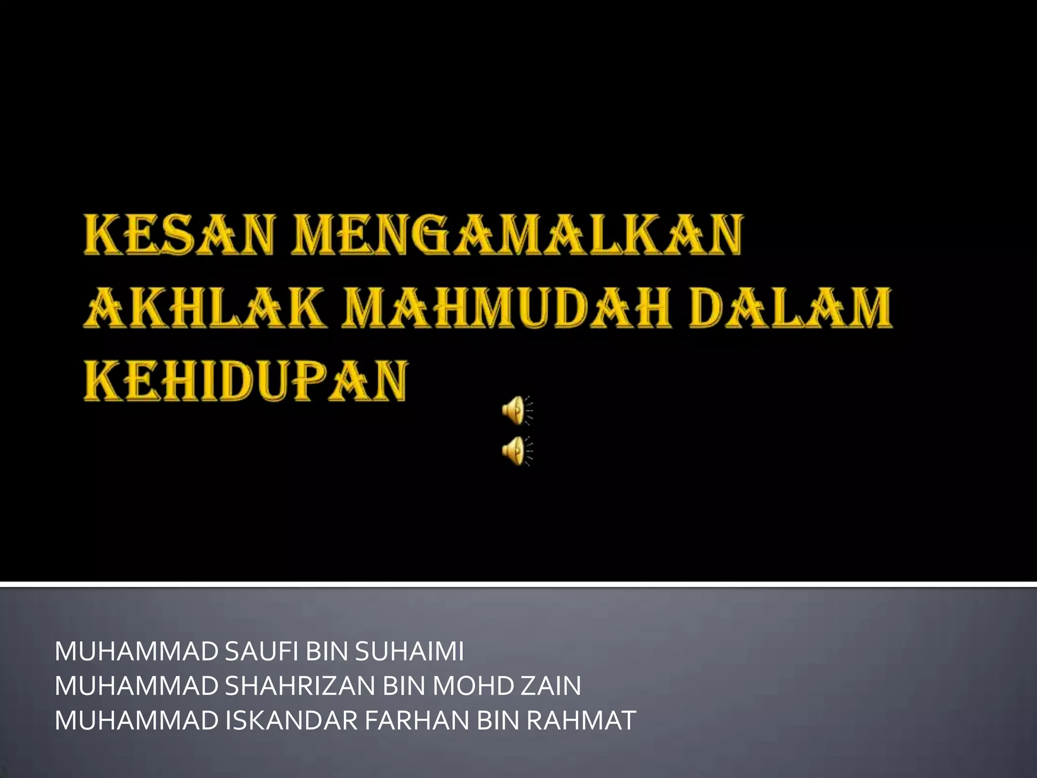 Kesan mengamalkan akhlak mahmudah dalam kehidupan | PPTX