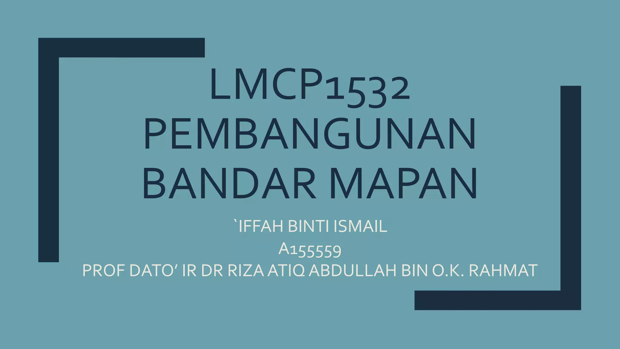 LMCP 1532 PERANCANGAN BANDAR MAPAN | PPTX