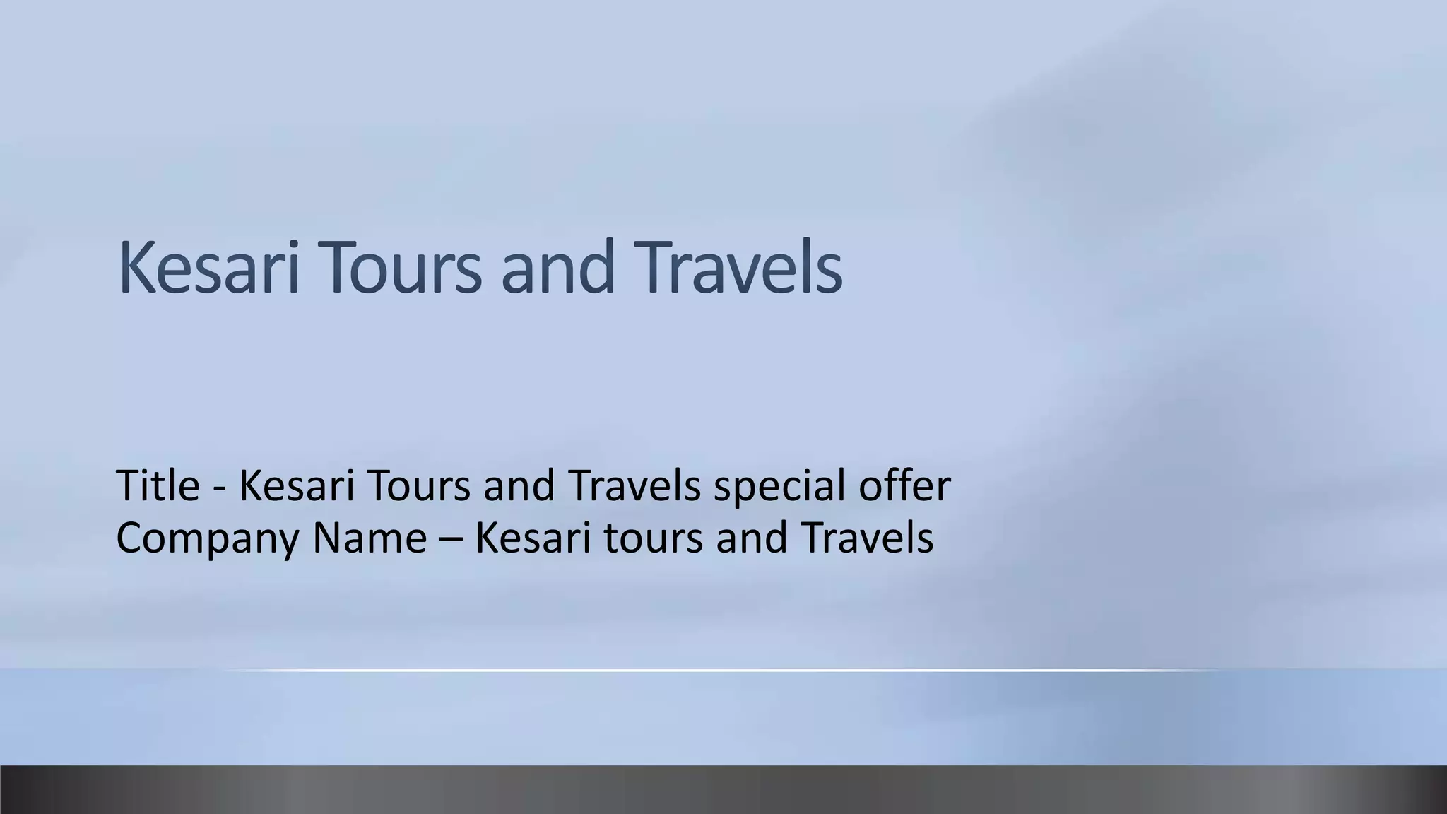 Kesari tours and travels | PPTX