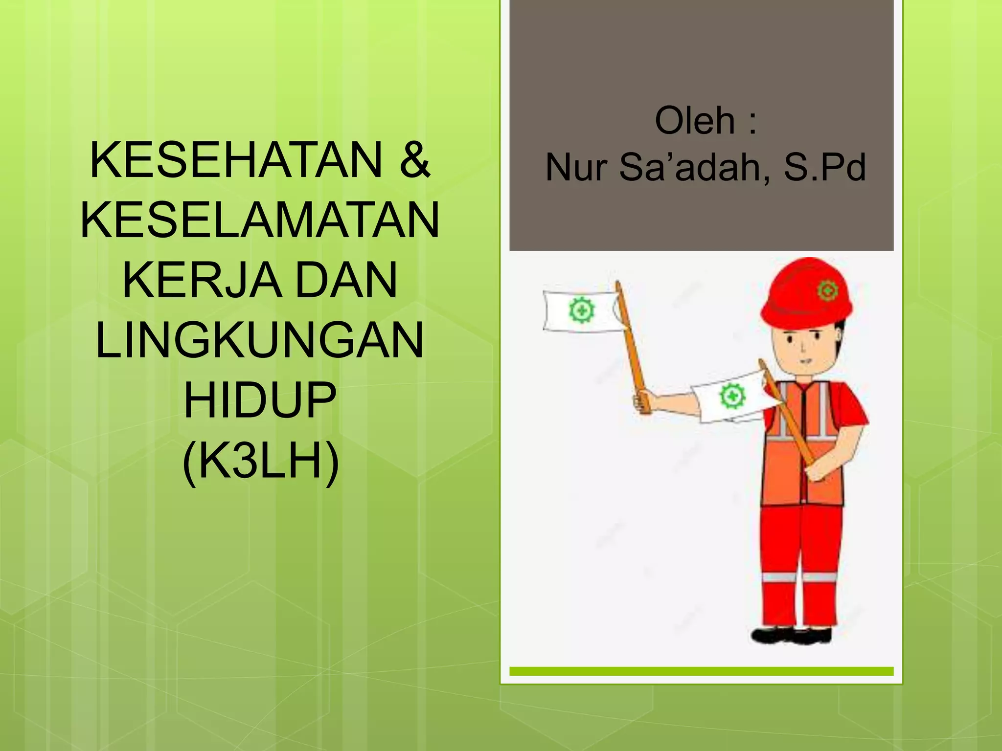 kesehatan-dan-keselamatan-kerja-dan-lingkungan-hidup.ppt